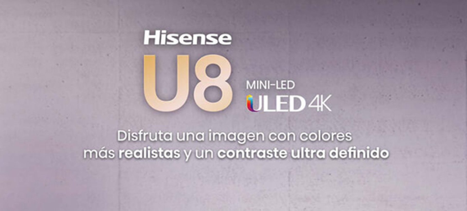 U8 el último lanzamiento de Hisense en Colombia - Hisense